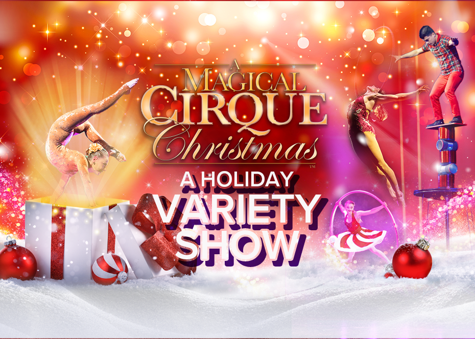 A Magical Cirque Christmas | Ferguson Center for the Arts