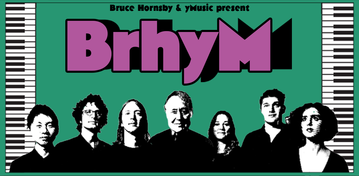 Bruce Hornsby & yMusic Present BrhyM | Ferguson Center for the Arts