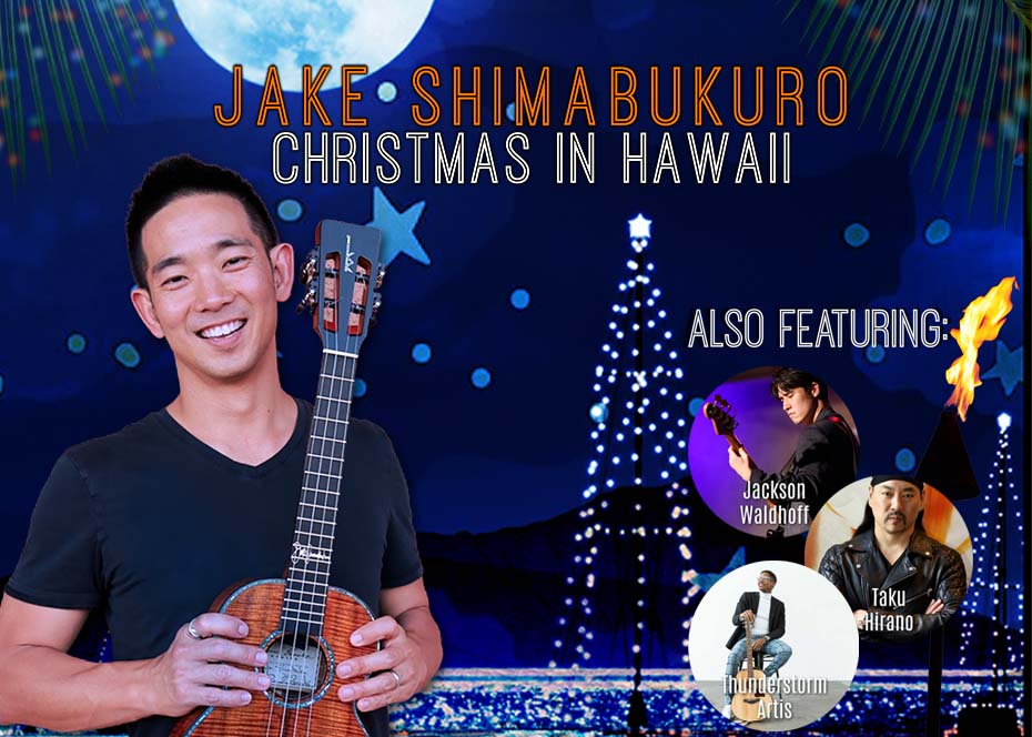 Jake Shimabukuro - Christmas in Hawaii | Ferguson Center for the Arts Jake Shimabukuro - Christmas in Hawaii | Ferguson Center for the Arts