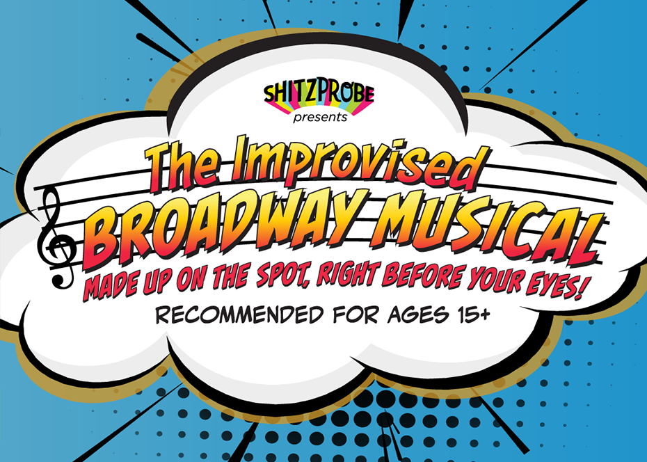 Shitzprobe Presents: The Improvised Broadway Musical | Ferguson Center ...
