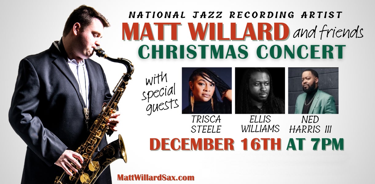Matt Willard & Friends, December 16, 2023 7:00PM | Ferguson Center for ...